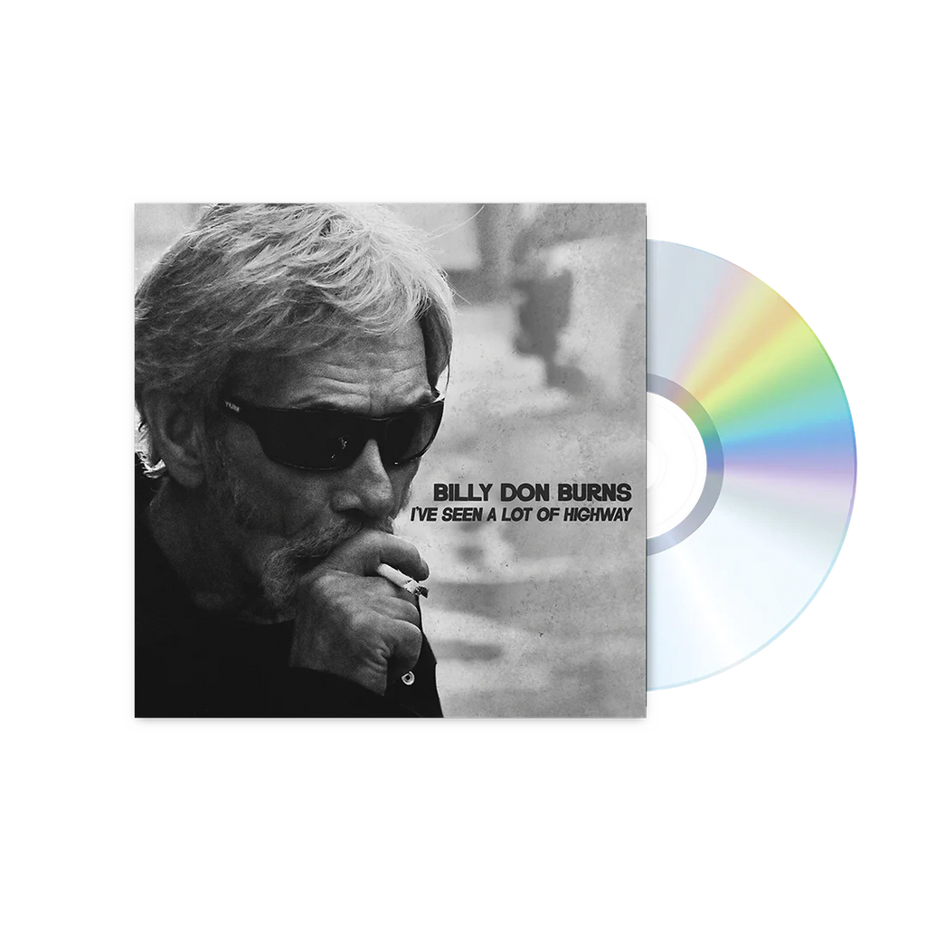 Billy Don Burns - I've Seen a Lot of Highway CD – Shooter Jennings ...
